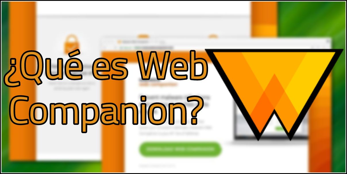 Web Companion ¿Qué es? ¿Es un Virus? ¿Adware?【2020】