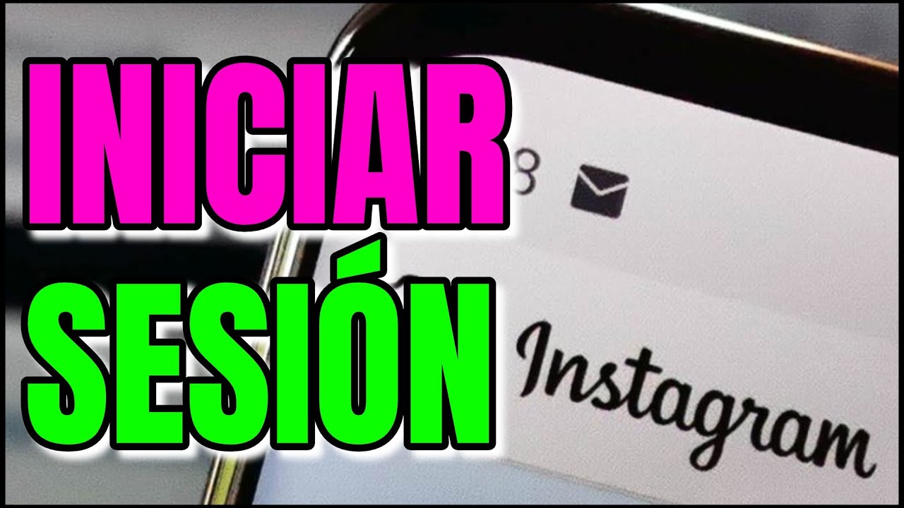 Iniciar sesión en Instagram 【PC y Móvil】 2023